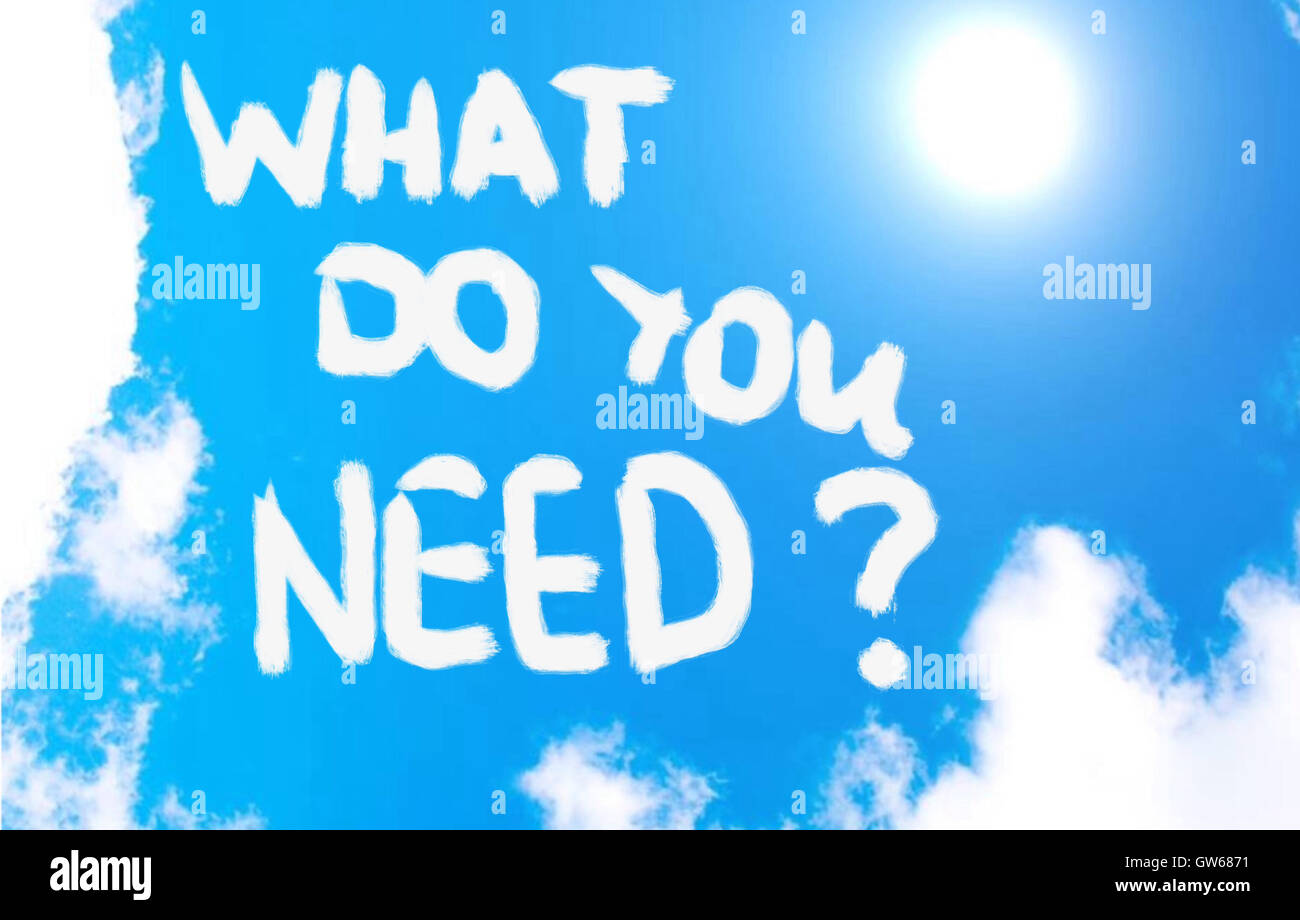 What Do You Need Stock Photo - Alamy