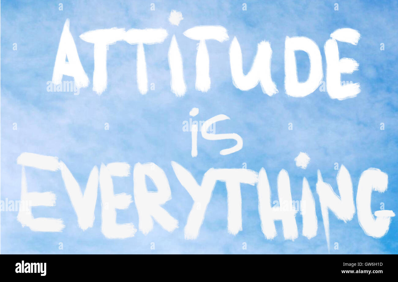 Attitude is Everything Stock Photo - Alamy