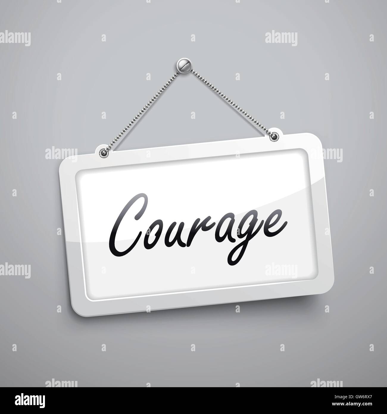 courage hanging sign, 3D illustration isolated on grey wall Stock ...