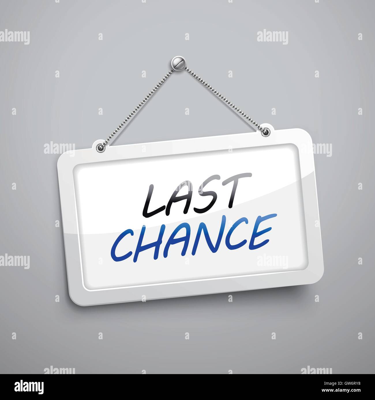 last chance hanging sign, 3D illustration isolated on grey wall Stock ...