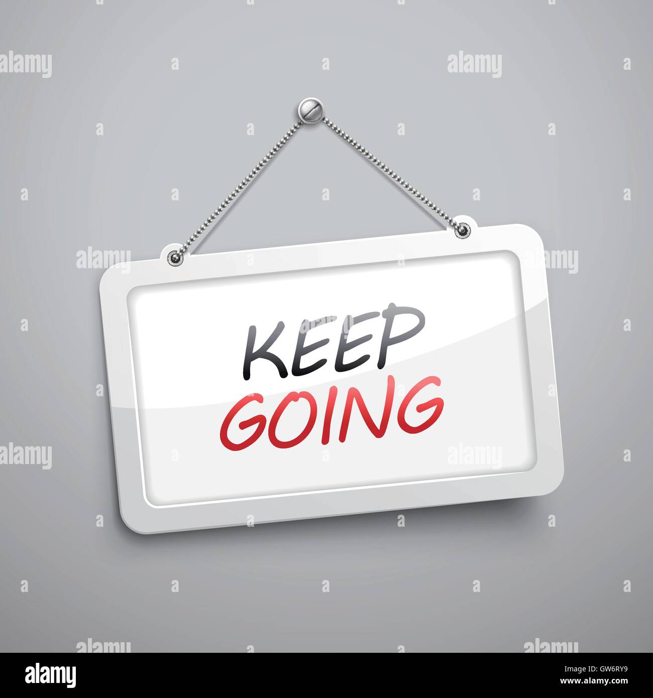 keep going hanging sign, 3D illustration isolated on grey wall Stock ...