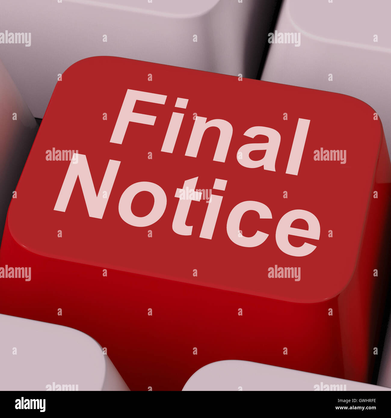 Final Notice Key Shows Last Reminder Online Stock Photo - Alamy