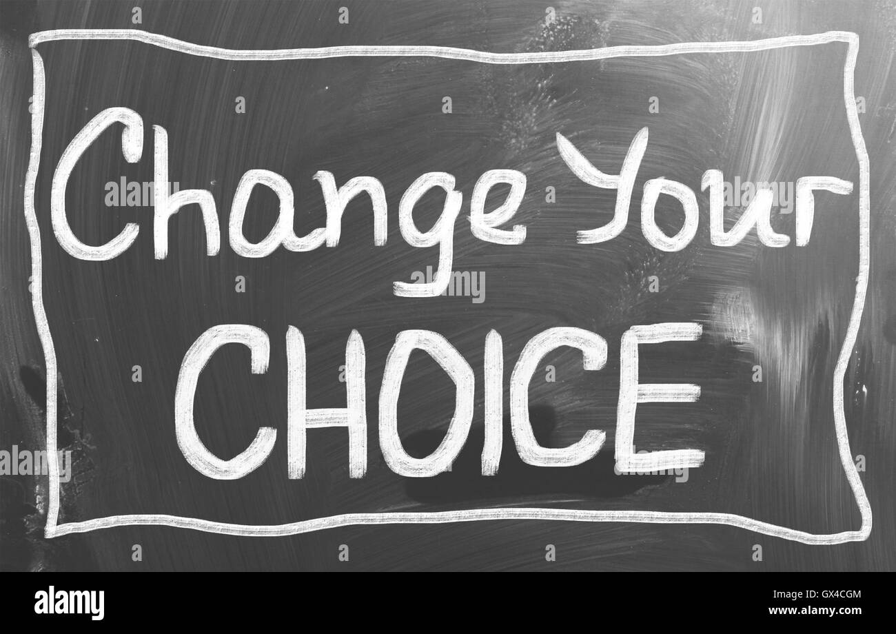 Change Your Choice Concept Stock Photo - Alamy