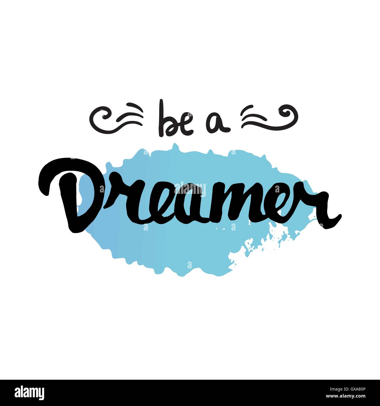 Hand lettering with phrase Be a Dreamer on the white background. Cute ...