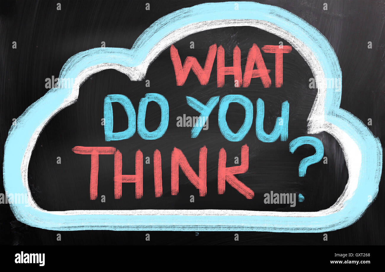 What Do You Think Concept Stock Photo - Alamy