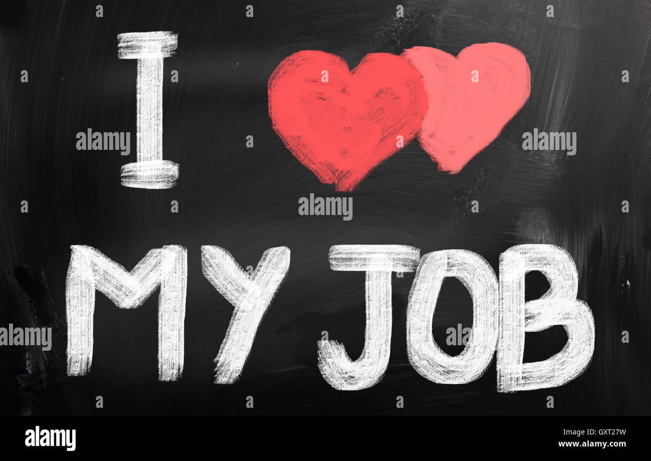 I love my job hi-res stock photography and images - Alamy