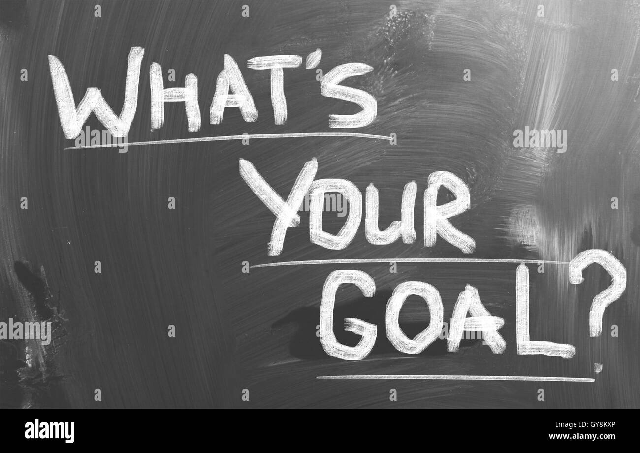 Whats Your Goal Concept Stock Photo - Alamy