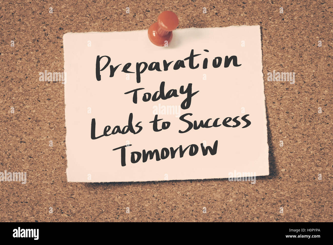 Preparation Today Leads to Success Tomorrow Stock Photo - Alamy