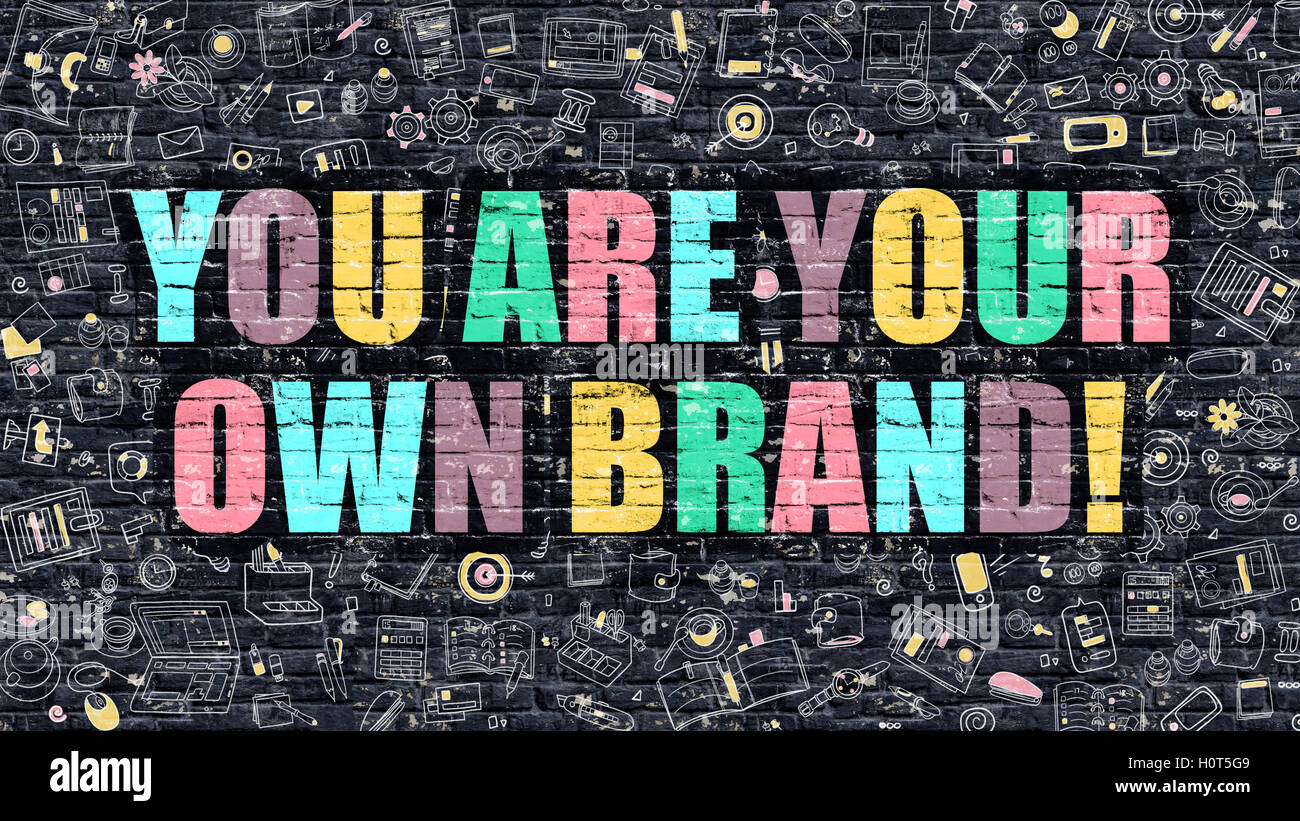 You are Your Own Brand Concept. Multicolor on Dark Brickwall Stock ...