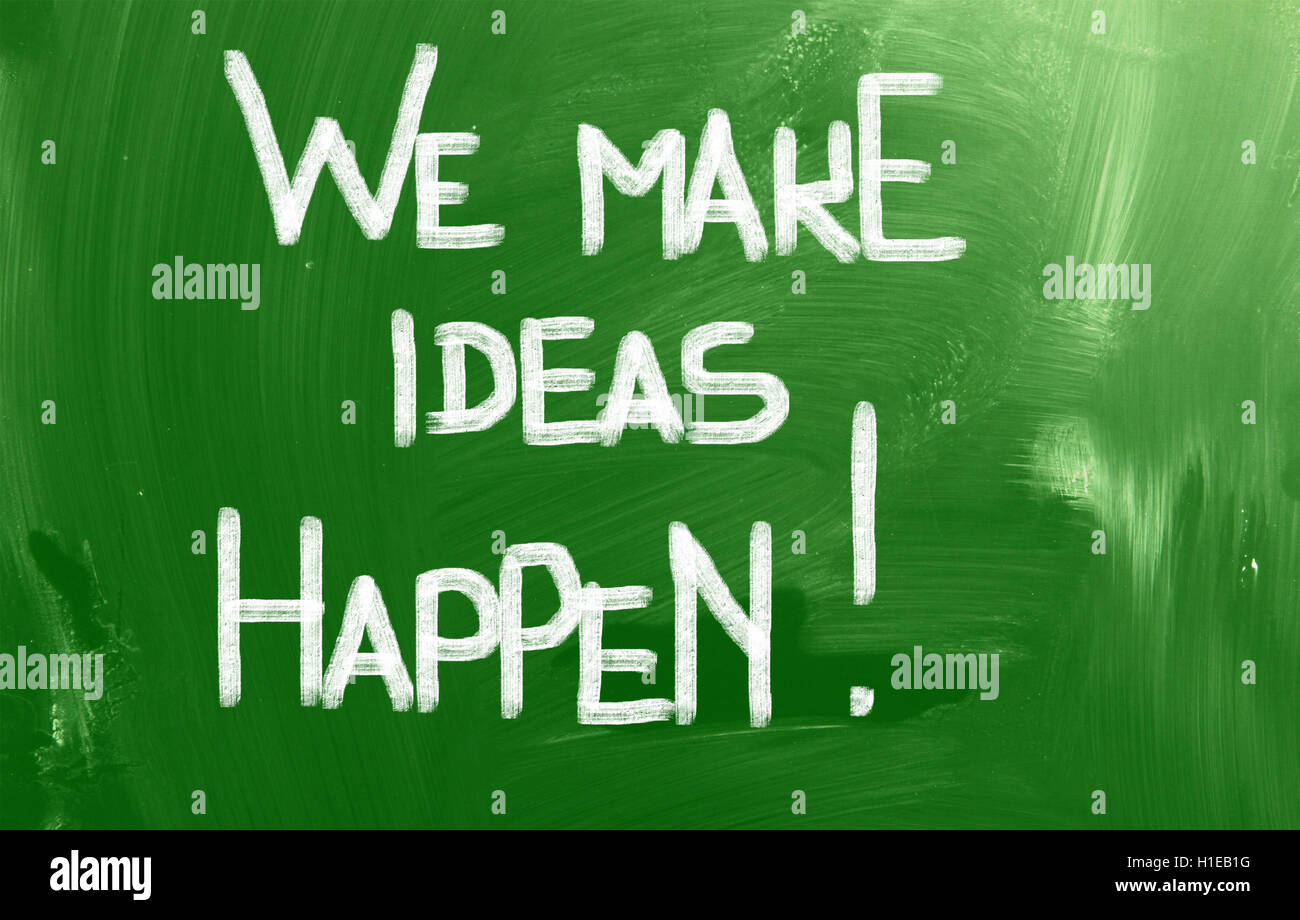 We Make Ideas Happen Concept Stock Photo - Alamy