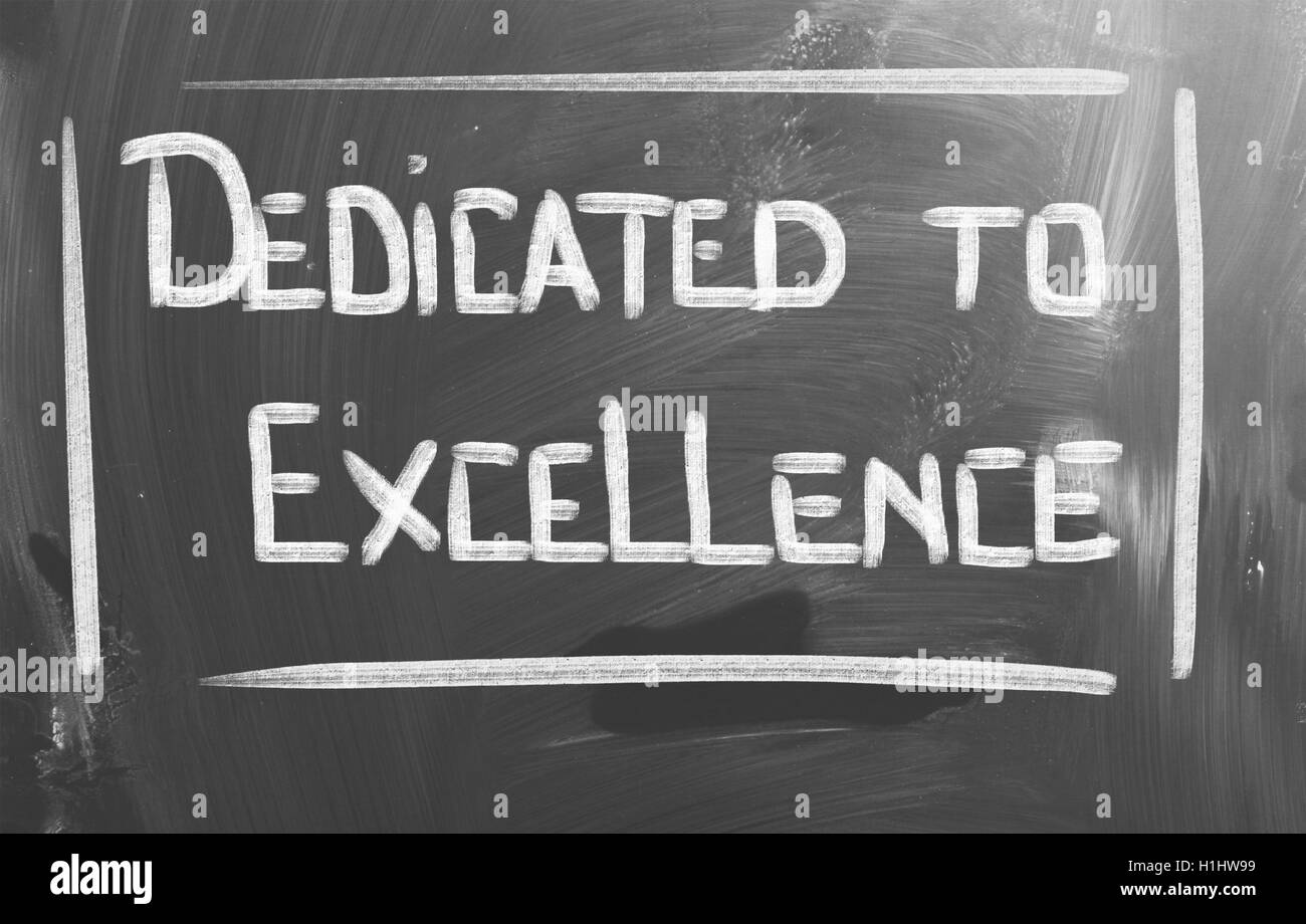 Dedicated To Excellence Concept Stock Photo - Alamy