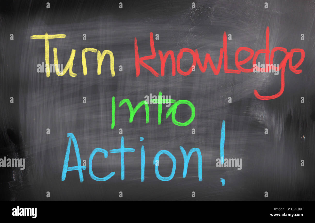 Turn Knowledge Into Action Concept Stock Photo - Alamy Turn Knowledge Into Action Concept Stock Photo - Alamy