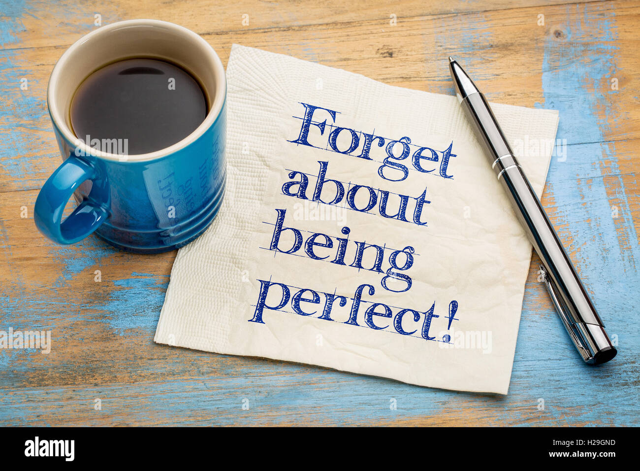 forget about being perfect - advice or reminder - handwriting on a ...