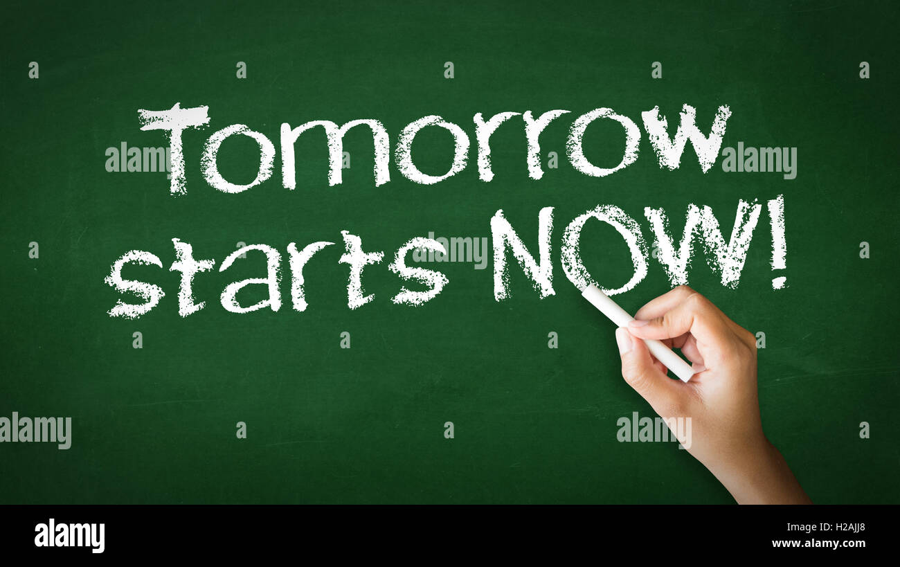 Tomorrow starts Now Chalk Illustration Stock Photo - Alamy
