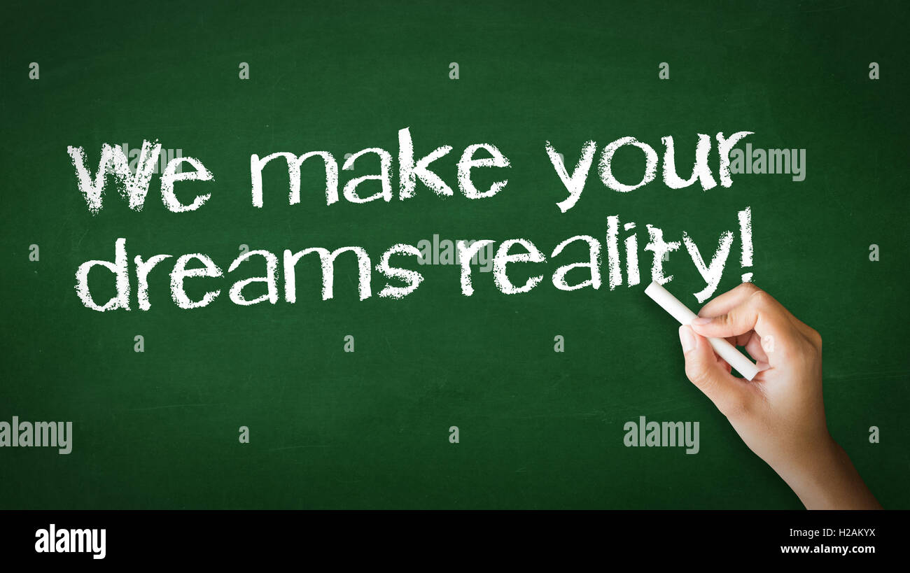 We make dreams reality Chalk Illustration Stock Photo - Alamy