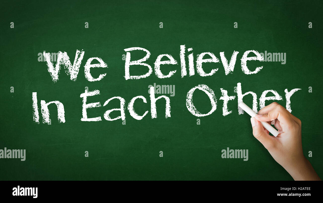 We believe in Each Other Chalk Illustration Stock Photo - Alamy