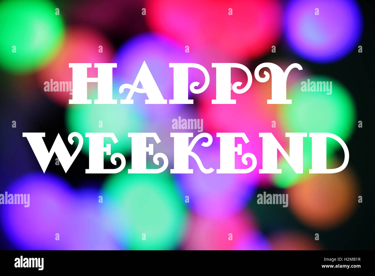 Bright blured background with text: Happy weekend Stock Photo - Alamy