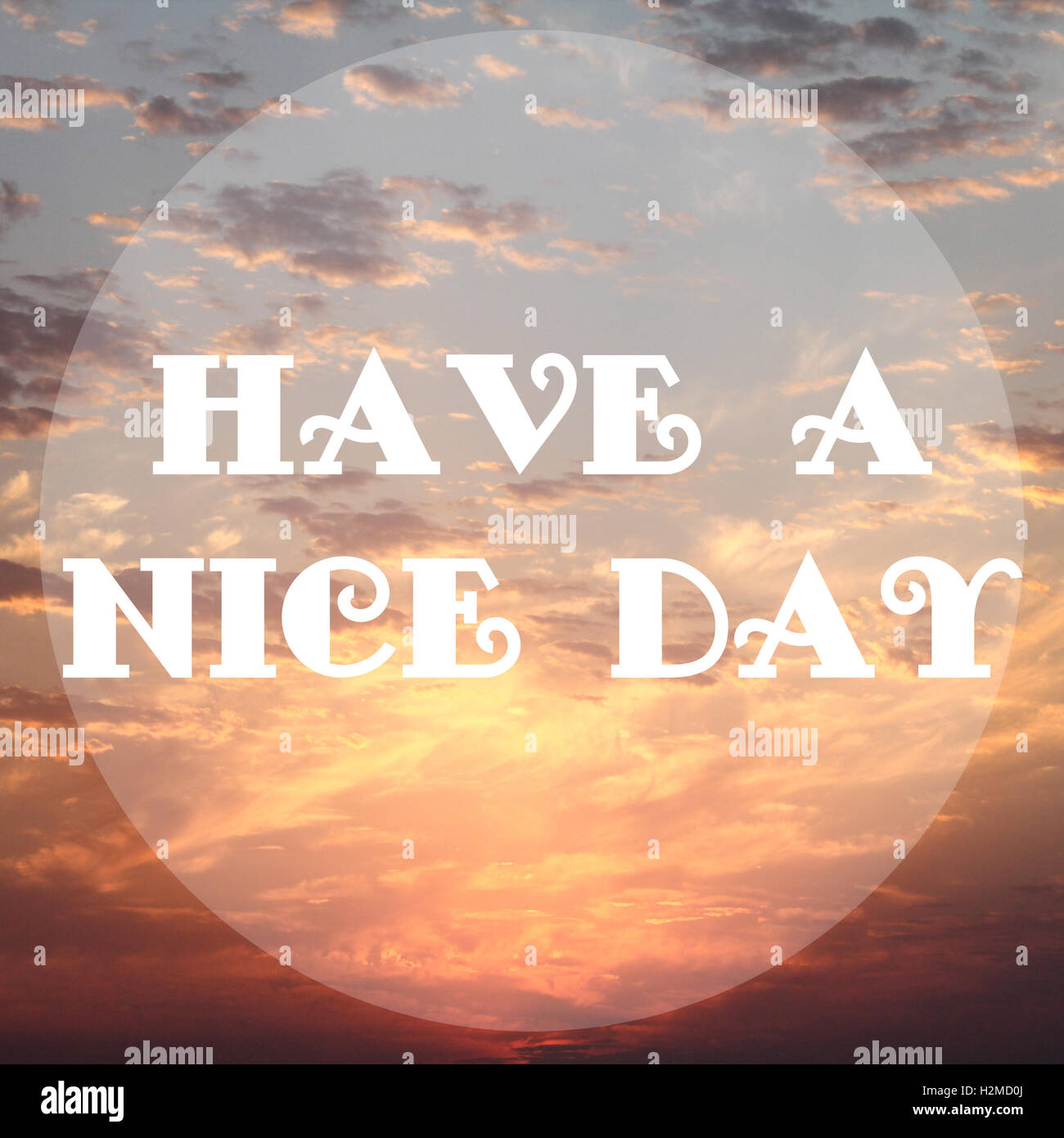 Sunrise sky with text Have a nice day Stock Photo - Alamy