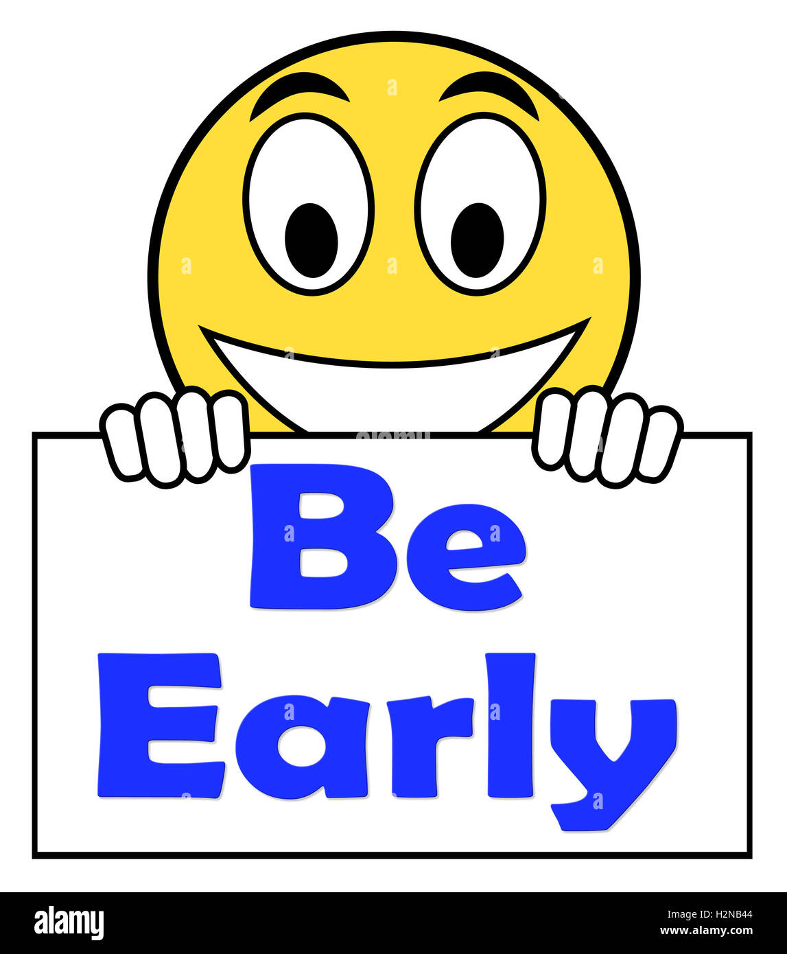 Be Early On Sign Showing Arrive On Time Stock Photo - Alamy