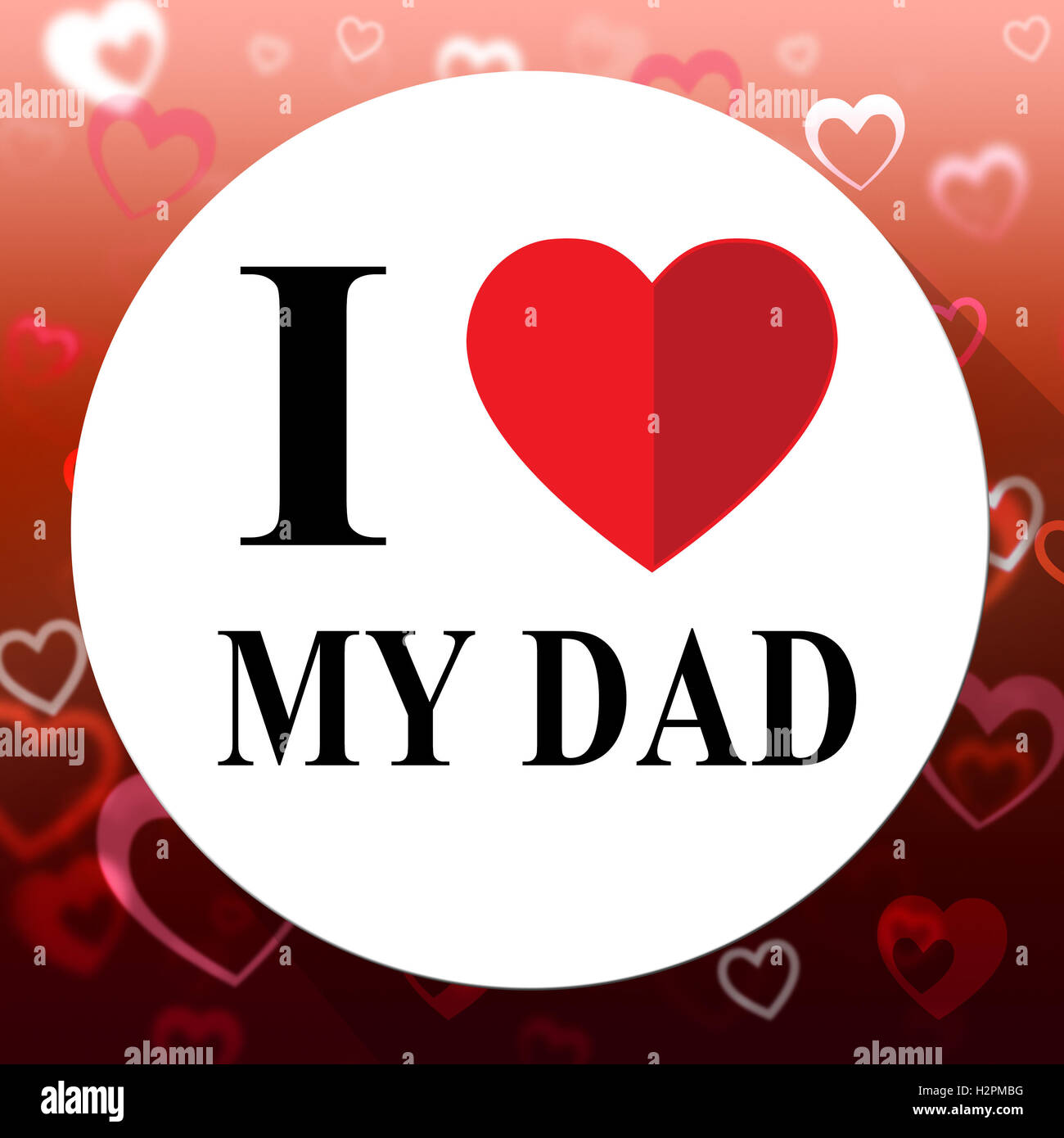 Love My Dad Meaning Father's Day And Wonderful Stock Photo - Alamy