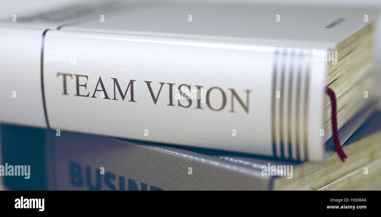 Team Vision - Book Title. Team Vision. 3D Stock Photo - Alamy