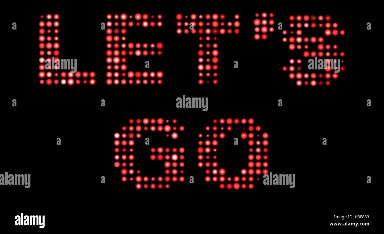 Let's go, text Stock Photo - Alamy