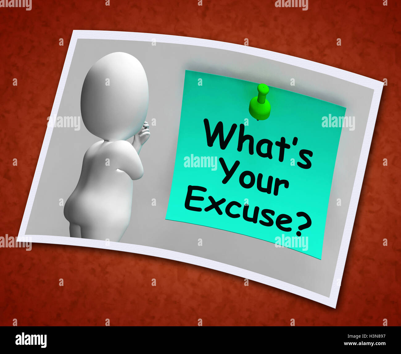 What's Your Excuse Photo Means Explain Procrastination Stock Photo - Alamy