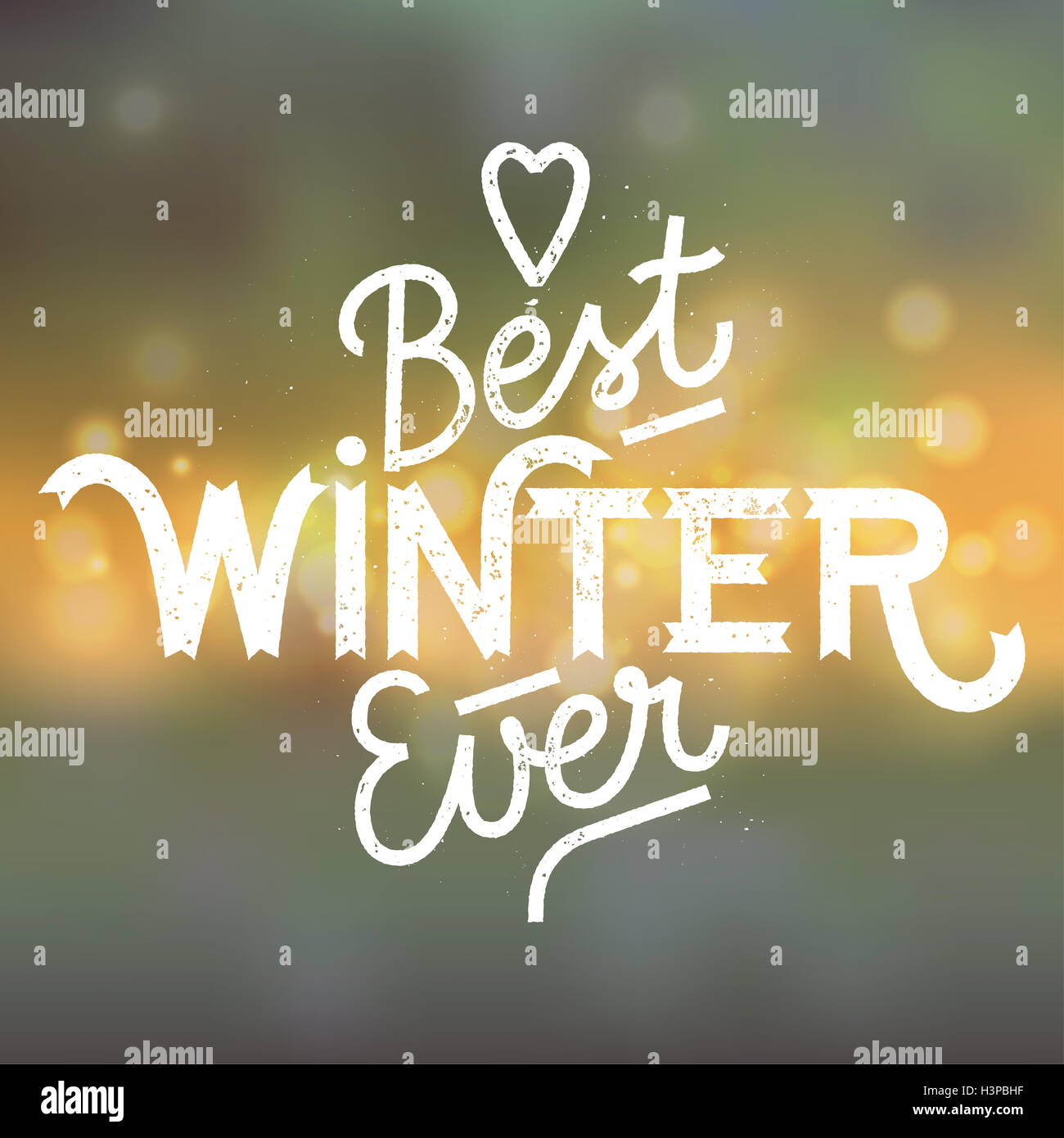best winter ever valentine bokeh calligraphy Stock Photo - Alamy