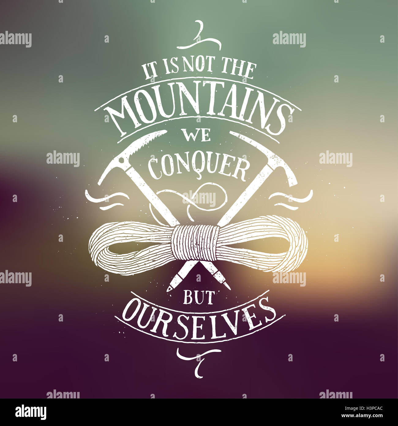 it is not the mountains we conquer but ourselves calligraphy. piolet ...