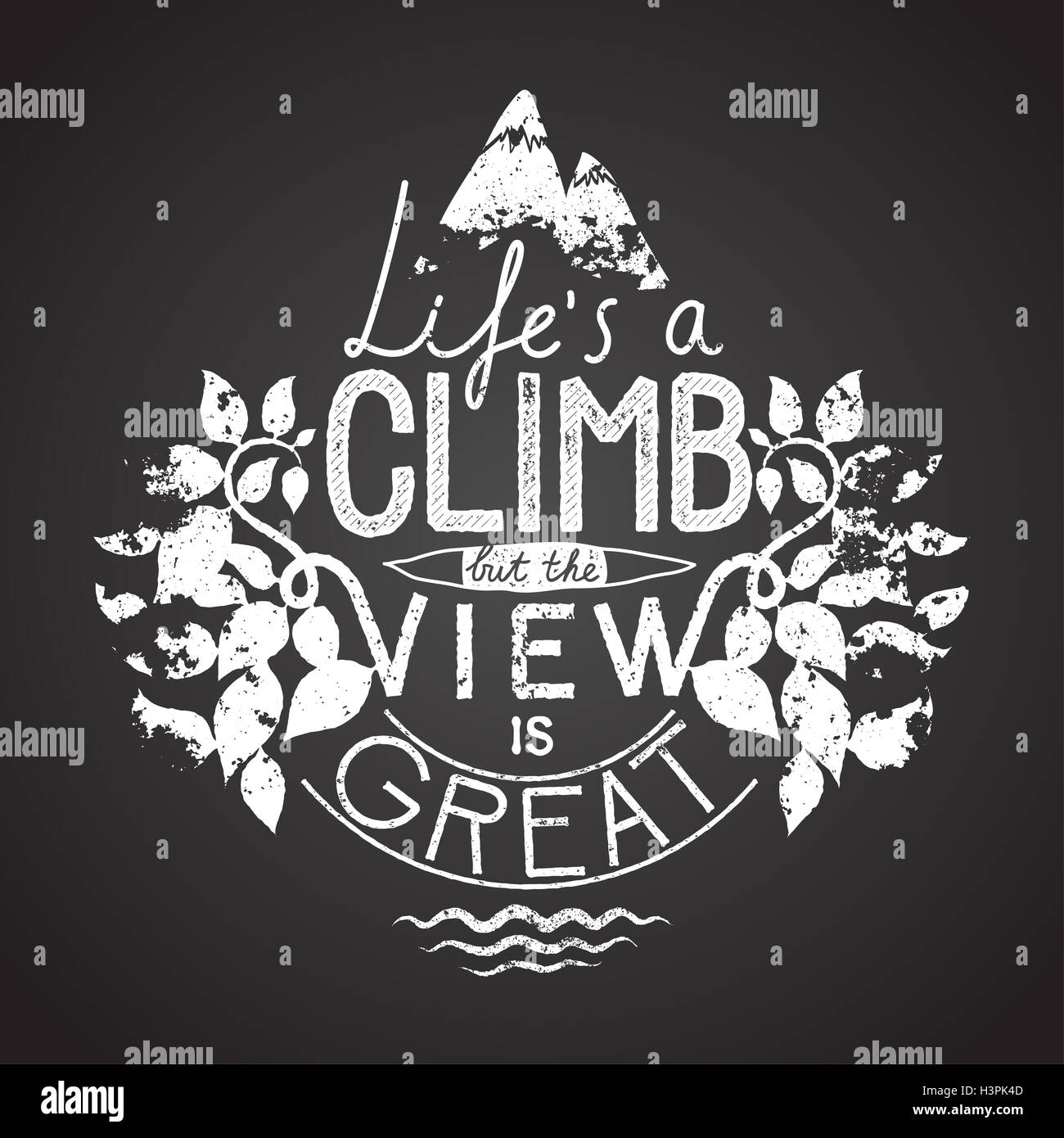 life is a climb quote. chalk calligraphy. vector illustration Stock ...