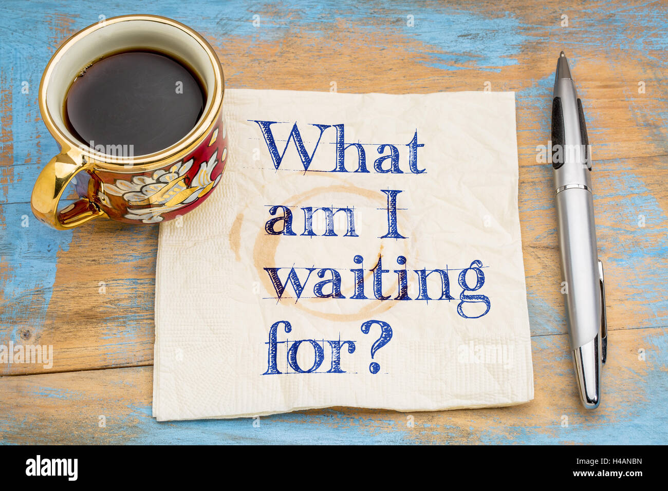 What am I waiting for? A question on a napkin with a cup of coffee ...