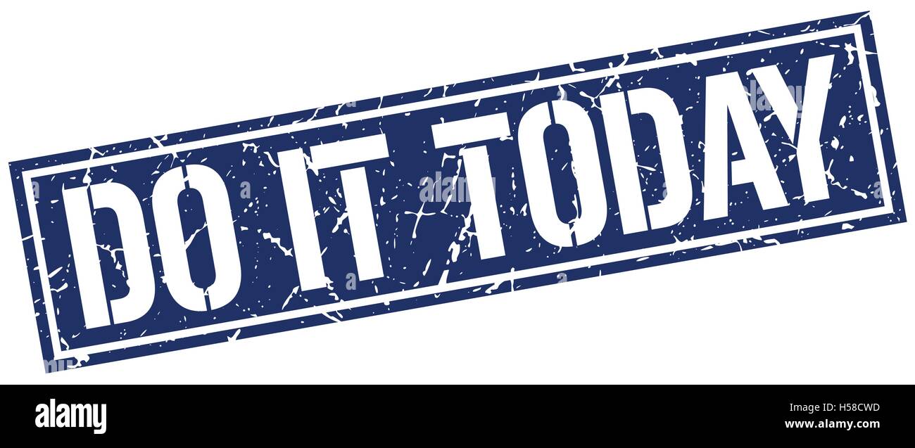 do it today square grunge stamp Stock Vector Image & Art - Alamy