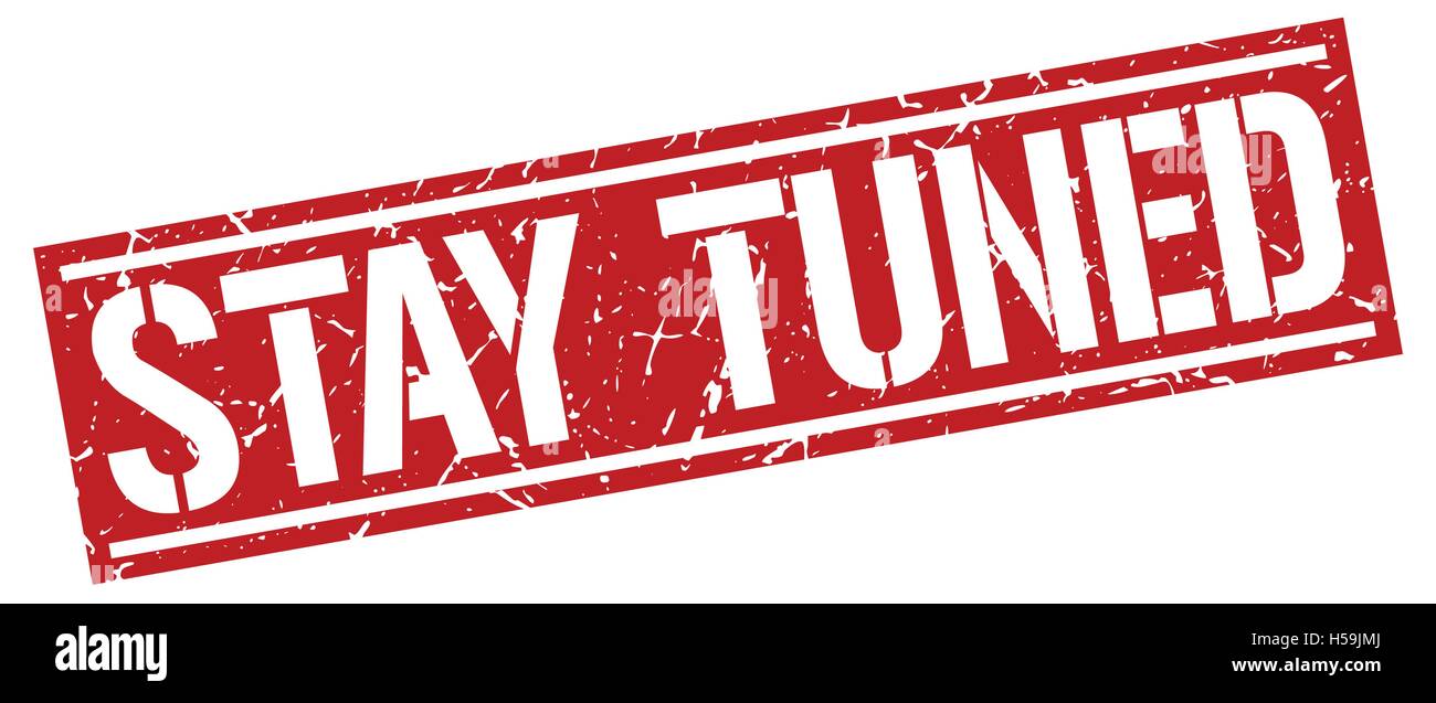 stay tuned square grunge stamp Stock Vector Image & Art - Alamy