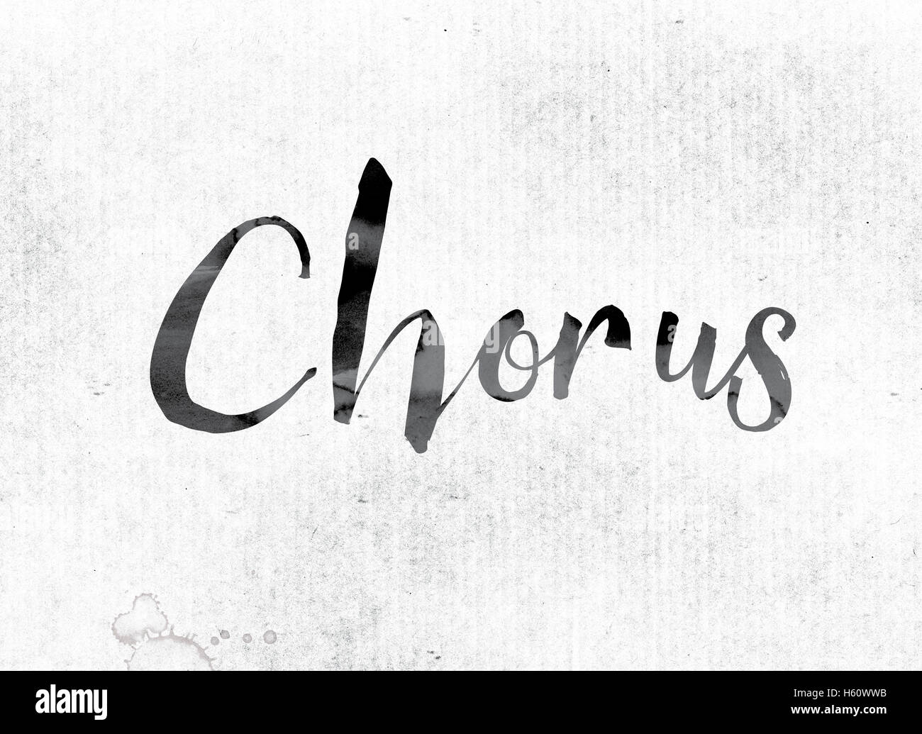 The word "Chorus" concept and theme painted in watercolor ink on a ...