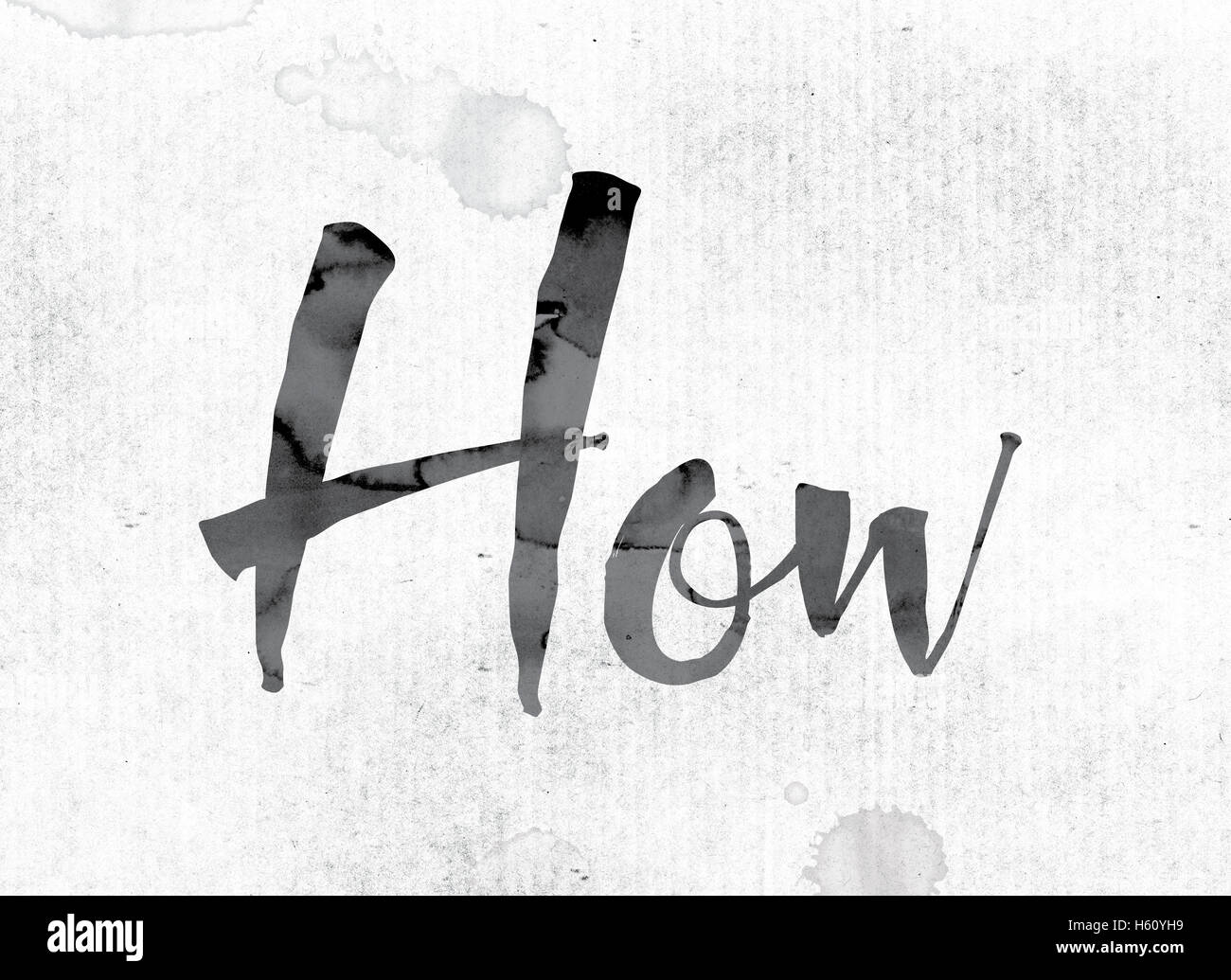 The word "How" concept and theme painted in watercolor ink on a white ...