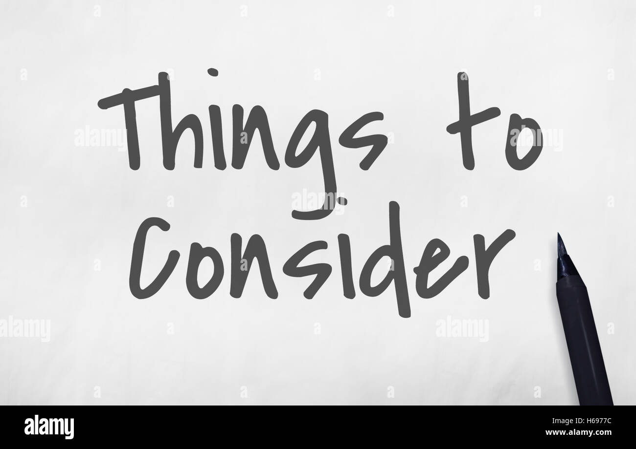 Things To Consider Work Concept Stock Photo - Alamy