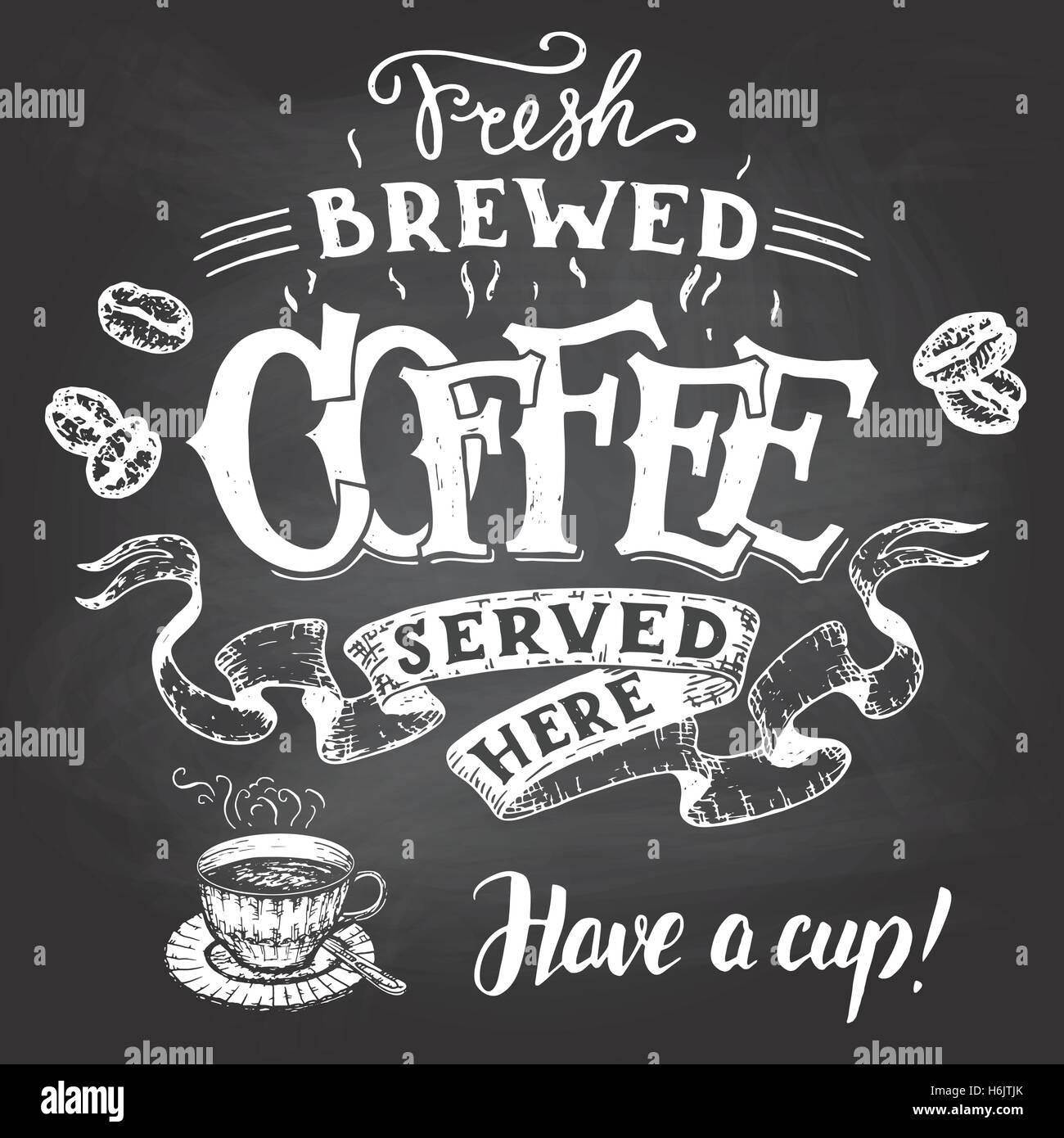 Fresh brewed coffee served here and have a cup. Hand lettering with a ...