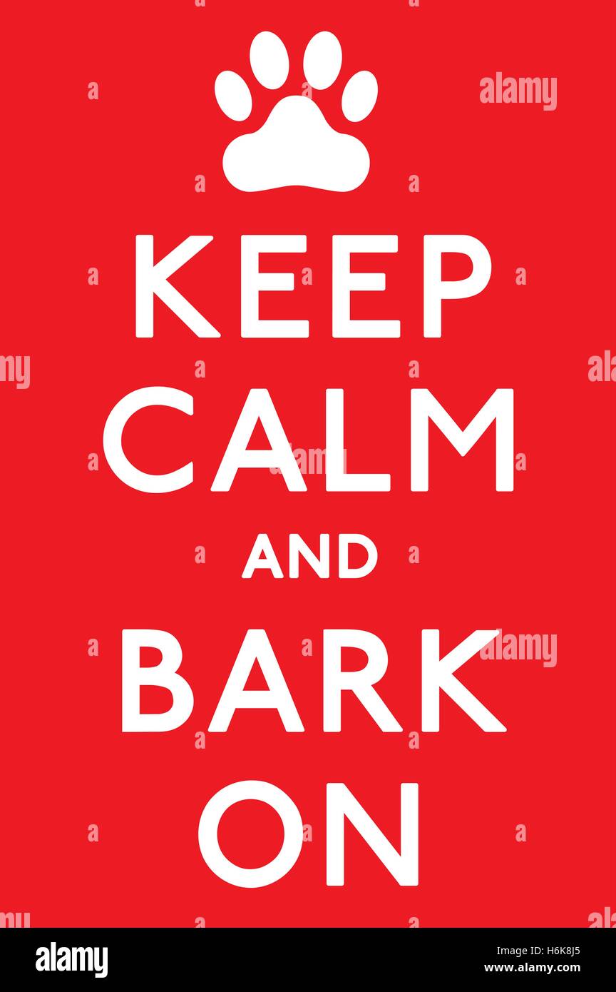'Keep Calm and Bark On' dog poster in vector format Stock Vector Image ...