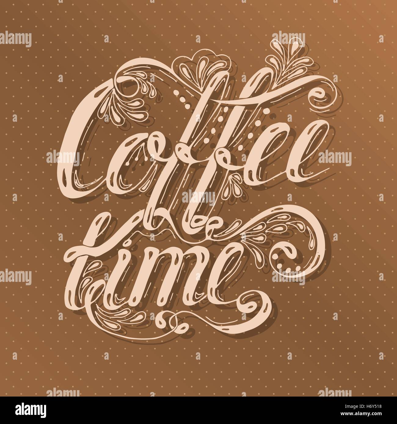 Hand drawn typography lettering phrase coffee time on the vintage ...