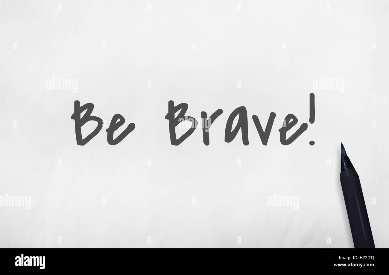 Be Brave Positive Change Concept Stock Photo - Alamy