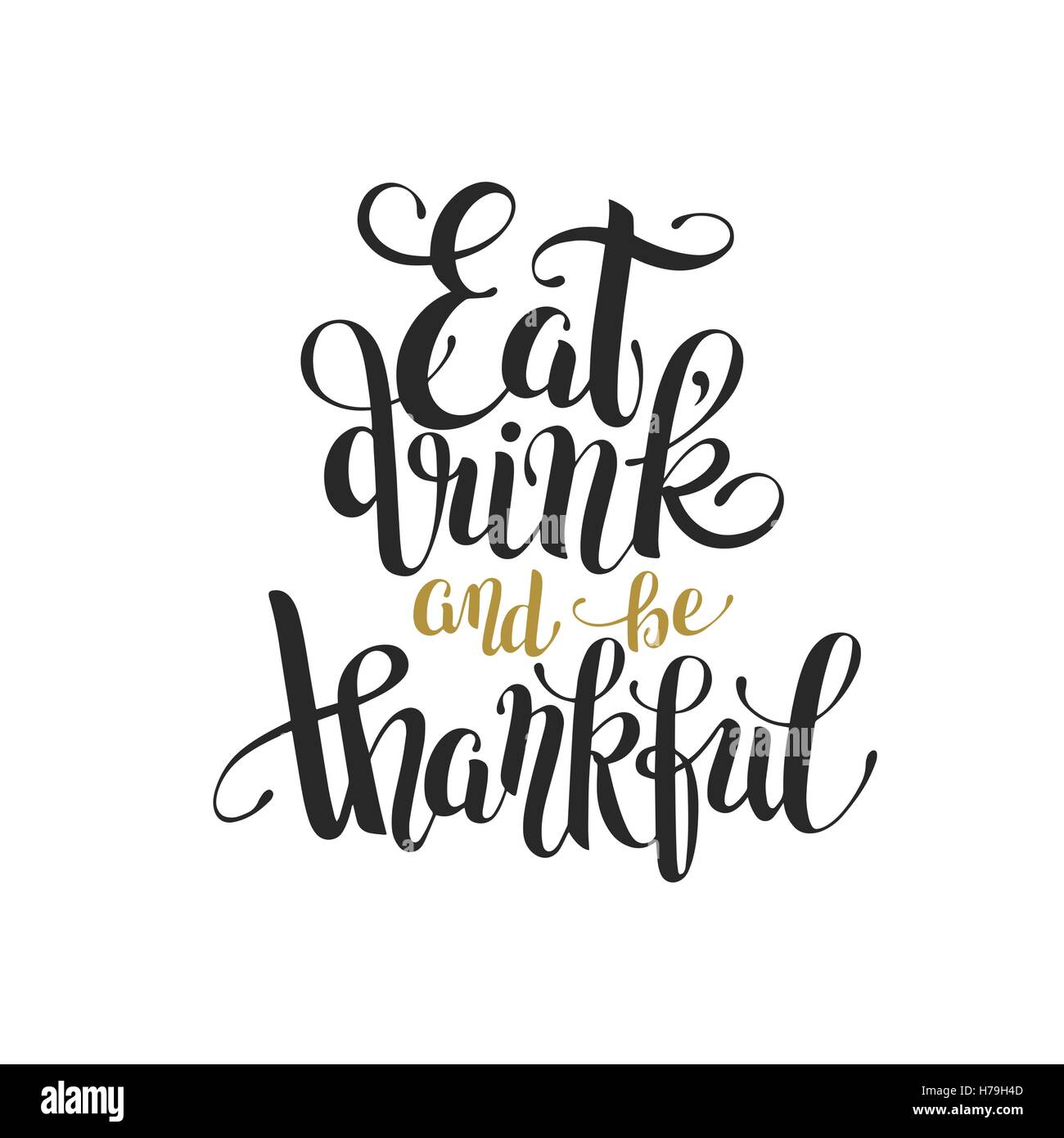 Eat Drink And Be Thankful Black Gold Hand Lettering Stock Vector Image