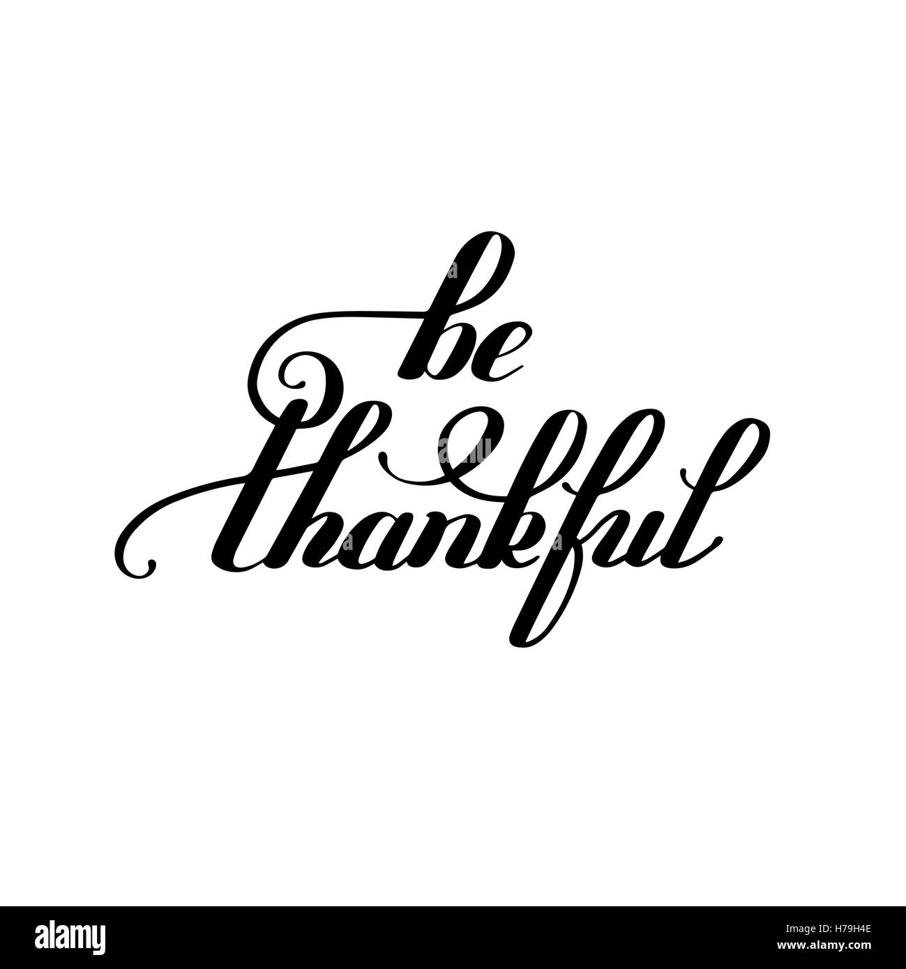 be thankful black and white handwritten lettering inscription Stock ...