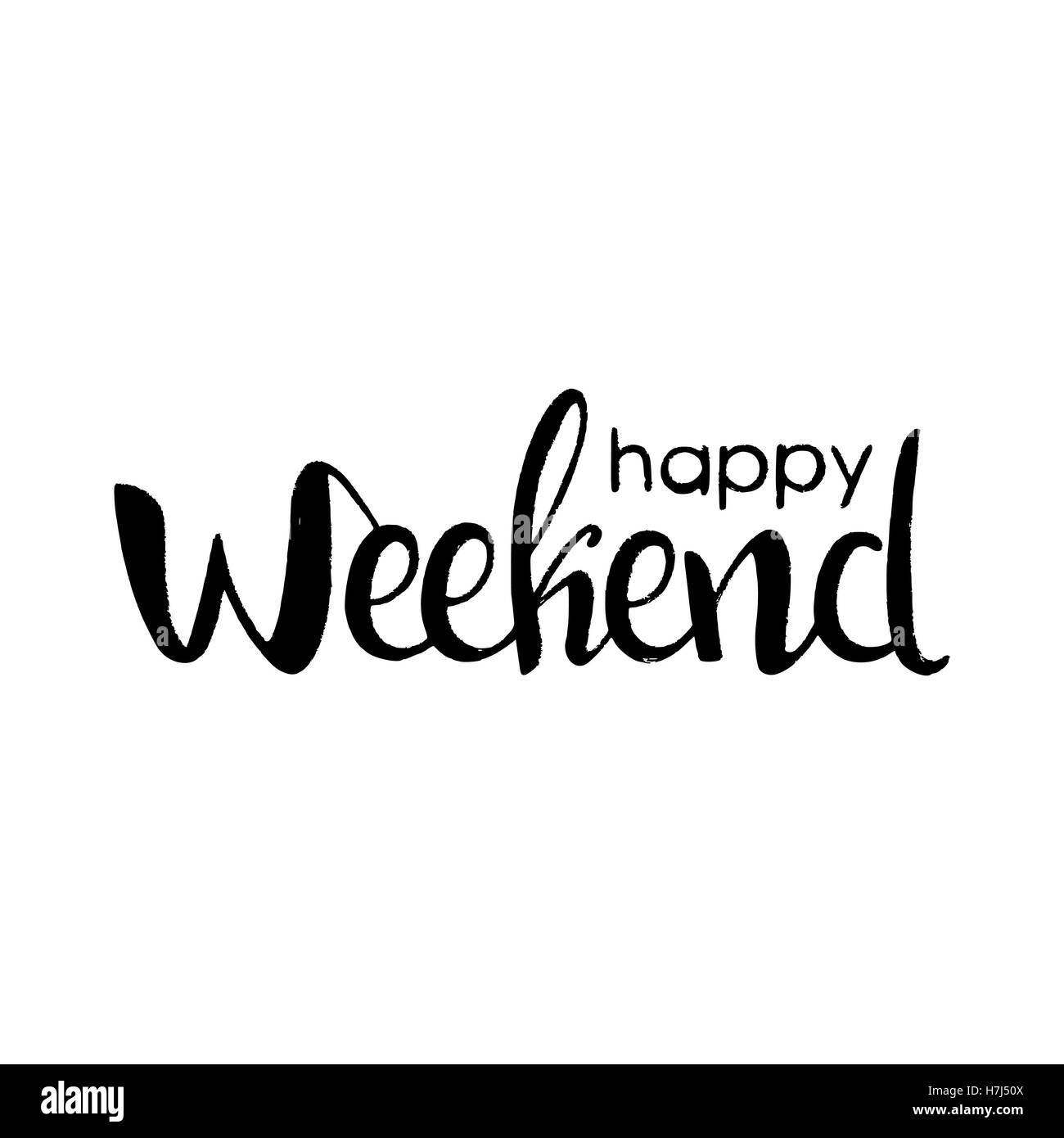 Happy Weekend handwritten ink lettering. Modern vector hand drawn ...