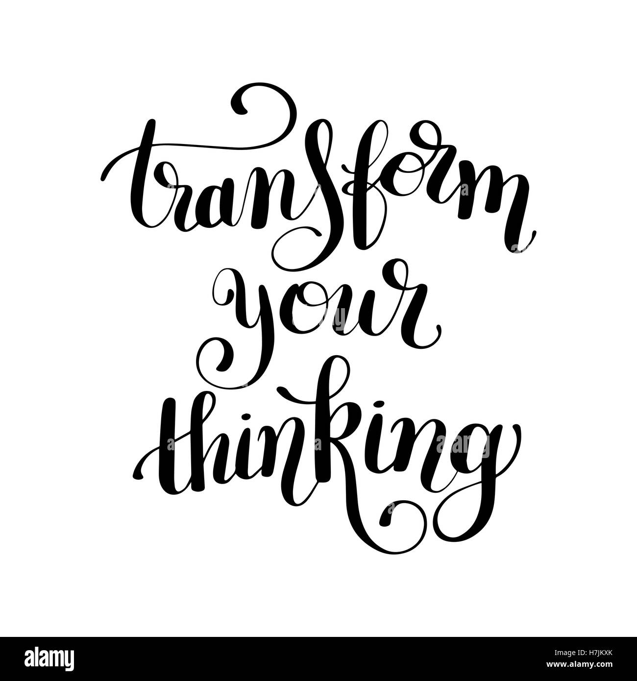 transform your thinking black ink hand lettering positive concep Stock ...