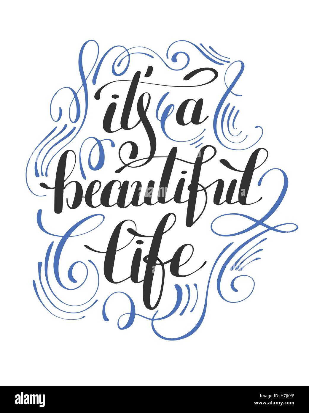 it's a beautiful life positive hand lettering typography poster Stock ...
