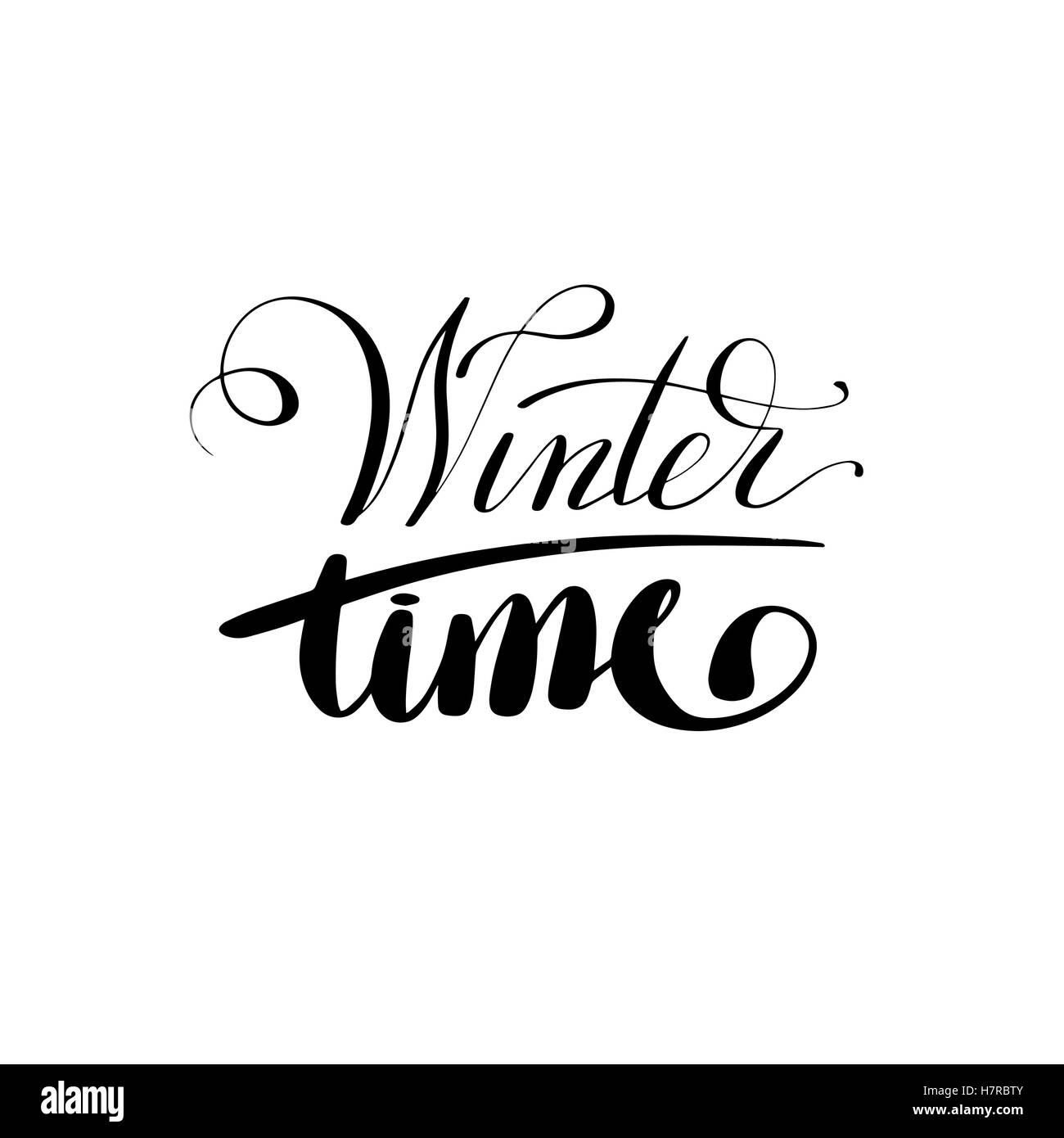 winter time black and white handwritten lettering inscription ho Stock ...