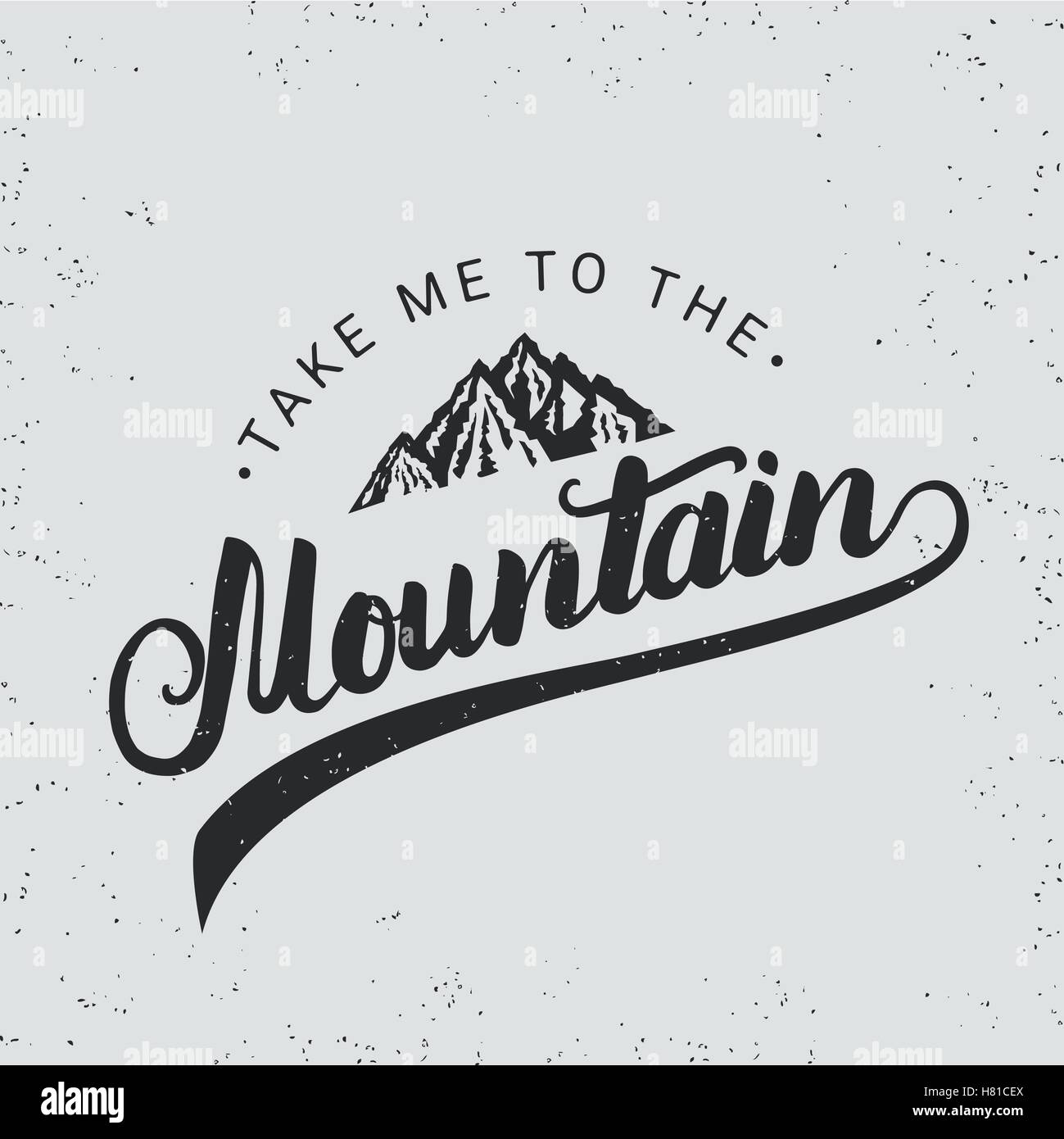 Take me to the mountain hand written typography lettering in vintage ...