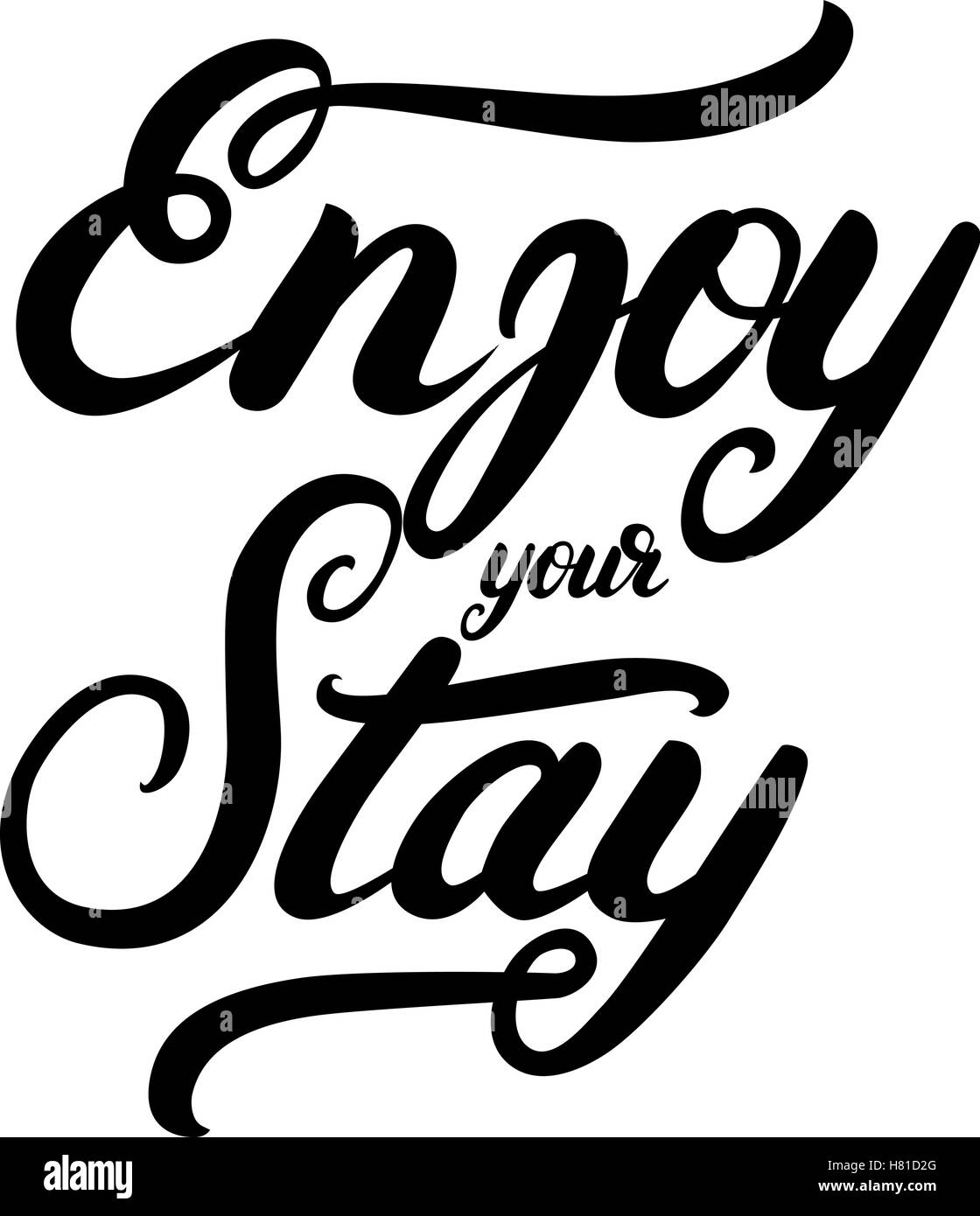 Enjoy your stay hand written calligraphy lettering. Inspirational quote ...