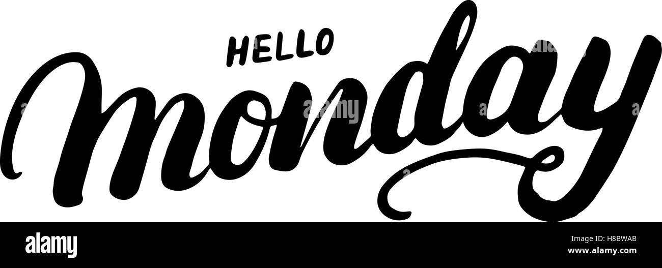 Hello monday hand written lettering. Modern brush calligraphy for ...