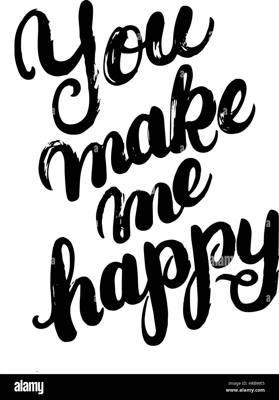You make me happy hand written calligraphy lettering. Brush ink texture ...